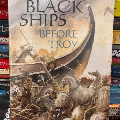 Black Ships Before Troy: The Story Of The Iliad By Rosemary Sutcliff ...