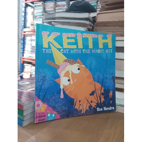 Keith The Cat With The Magic Hat - Sue Hendra - Oreka.vn