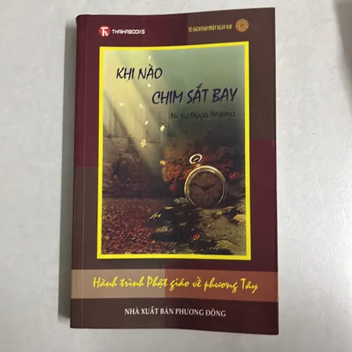 Khi Nào Chim Sắt Bay - Hành Trình Phật Giáo Về Phương Tây - Oreka.vn