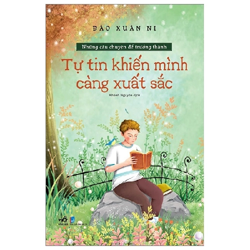 Những Câu Chuyện Để Trưởng Thành - Tự Tin Khiến Mình Càng Xuất Sắc ...