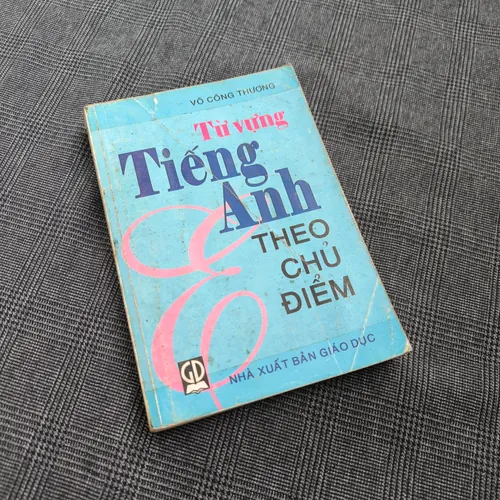 Từ Vựng Tiếng Anh Theo Chủ Điểm - Võ Công Thương - Oreka.vn