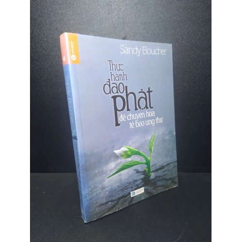 Thực Hành Đạo Phật Để Chuyển Hóa Tế Bào Ung Thư Sandy Boucher 2015 Mới ...